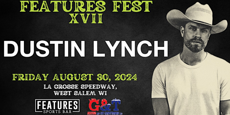 NEXT EVENT: Features Fest with Dustin Lynch Friday, August 30th! - La ...